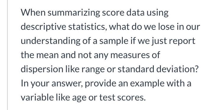 Solved When summarizing score data using descriptive | Chegg.com
