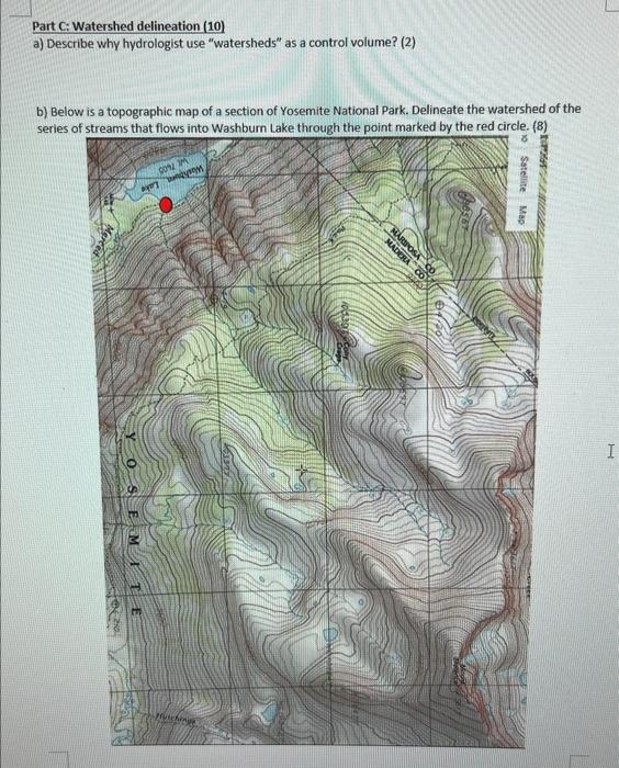 Part C: Watershed delineation (10) a) Describe why | Chegg.com