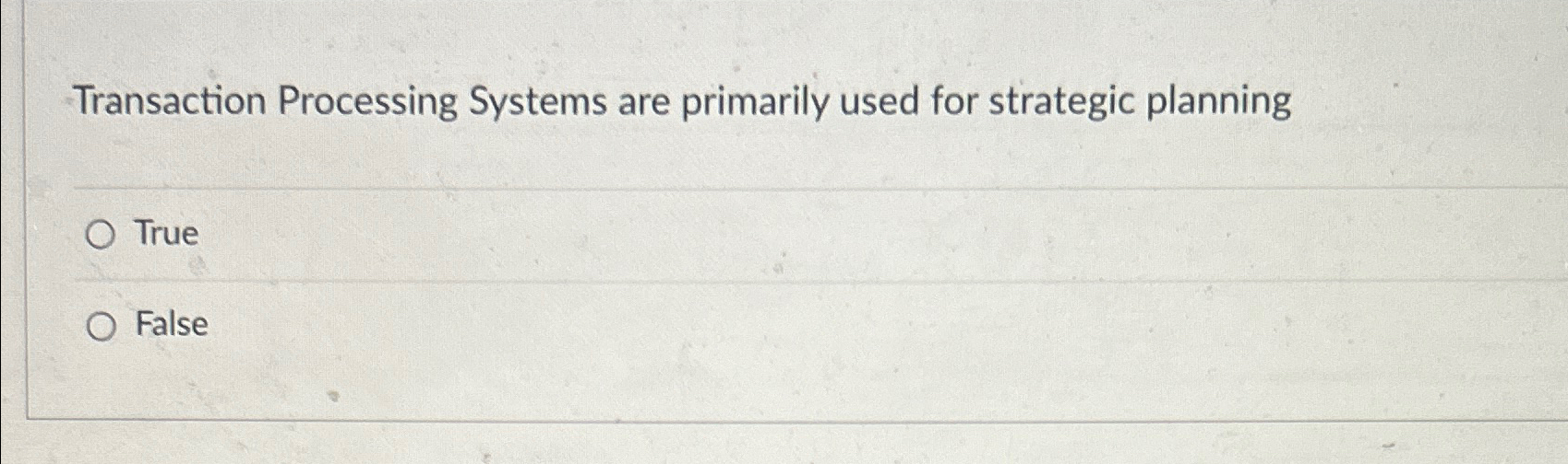 Solved Transaction Processing Systems are primarily used for | Chegg.com
