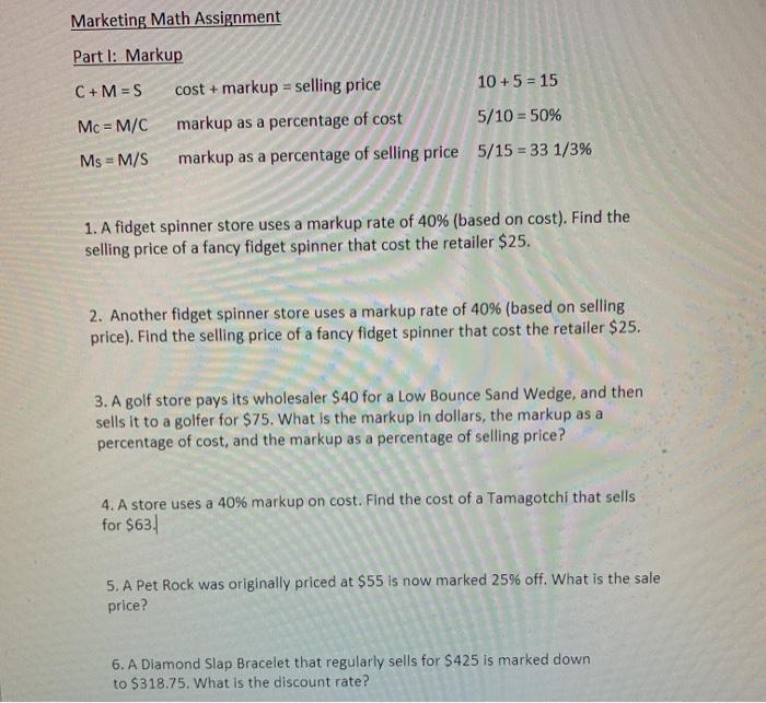 Solved Marketing Math Assignment Part I: Markup C+M=S Mc = | Chegg.com