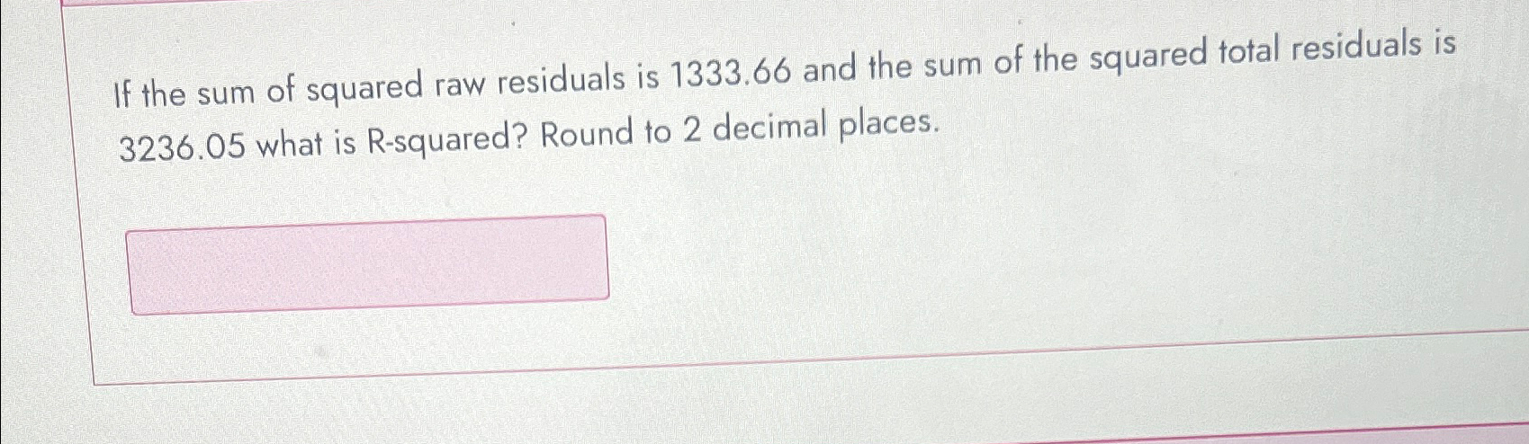 Solved If the sum of squared raw residuals is 1333.66 ﻿and | Chegg.com