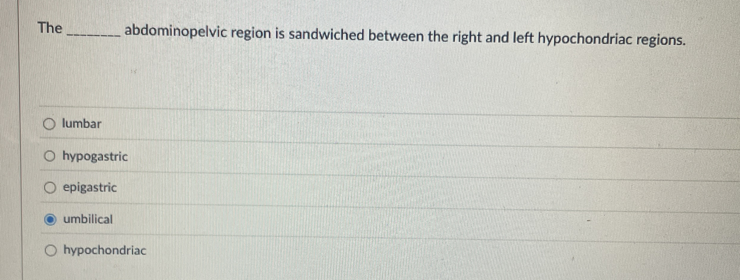 Solved The q, ﻿bdominopelvic region is sandwiched between | Chegg.com