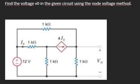 Solved Find the voltage v0 in the given circuit using the | Chegg.com