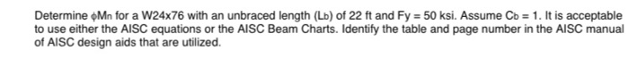 Solved Determine Mn for a W24x76 with an unbraced length | Chegg.com