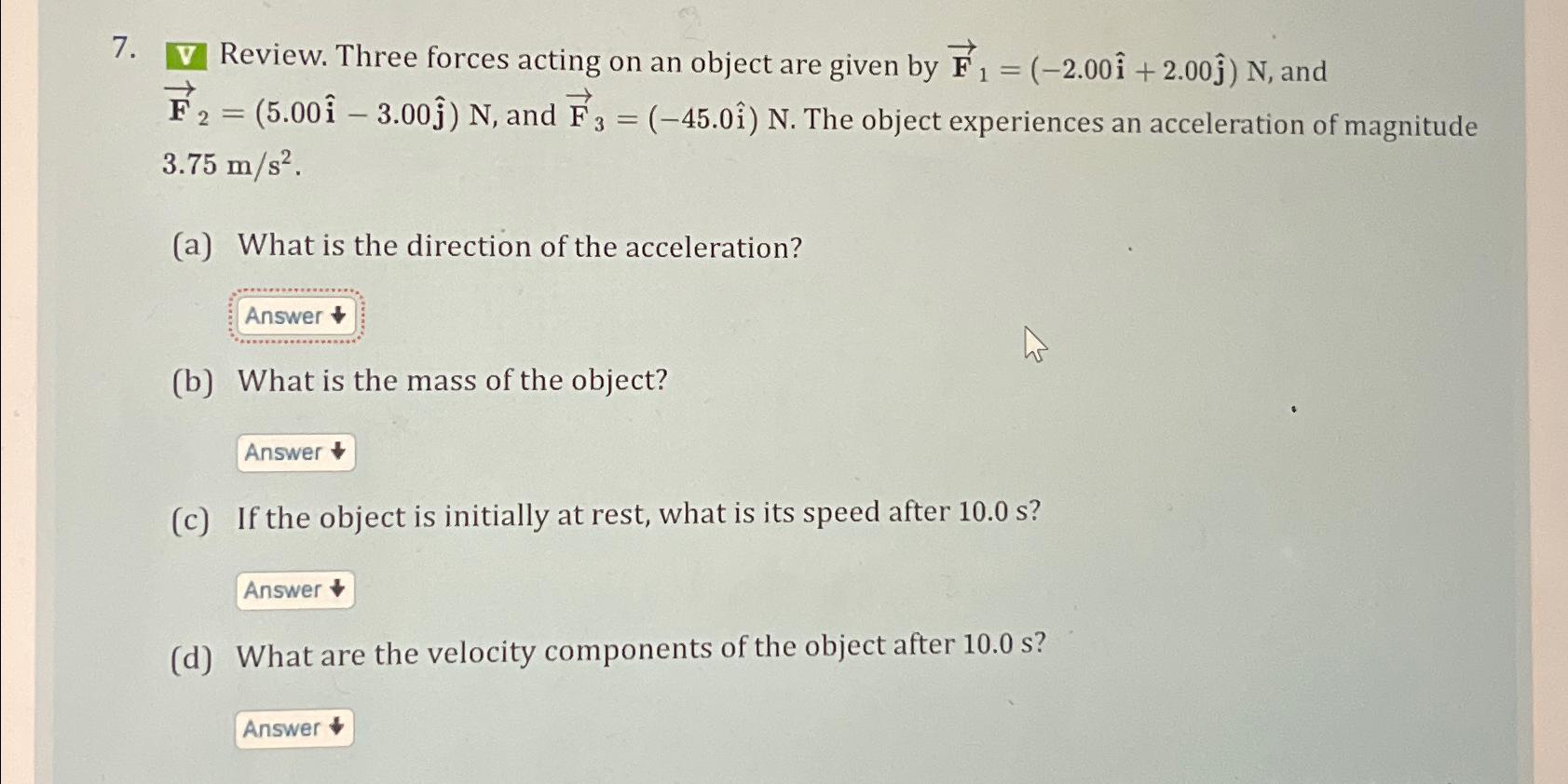 Solved Review Three Forces Acting On An Object Are Given By