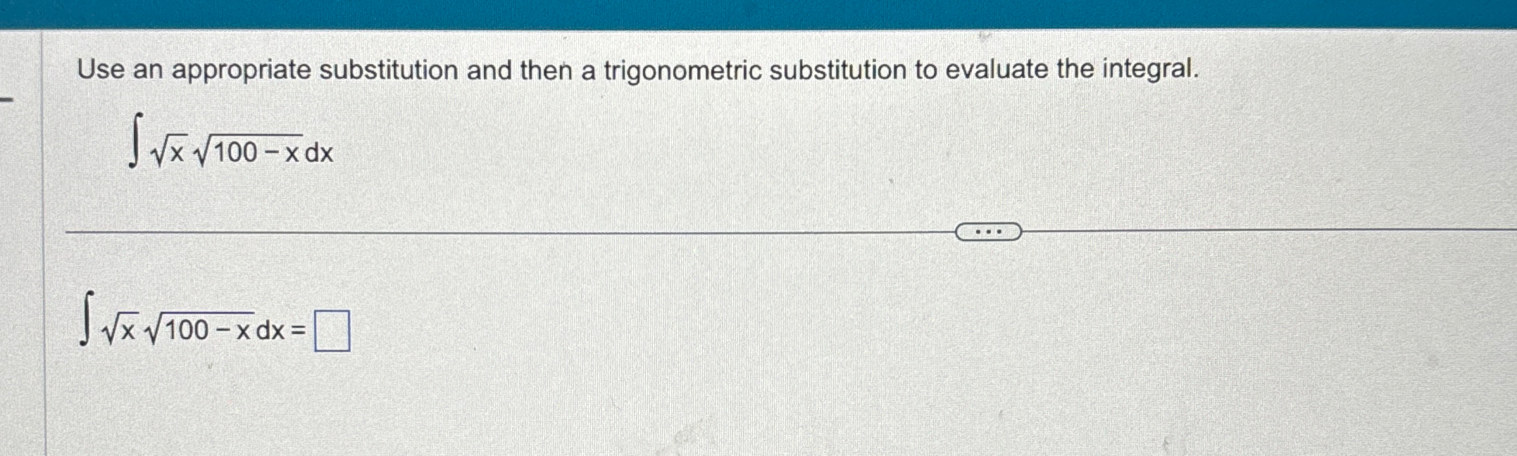 Solved Use an appropriate substitution and then a | Chegg.com