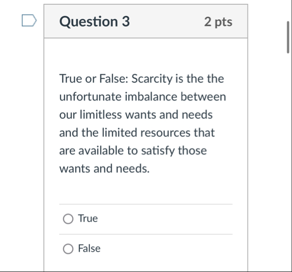 Solved Question 32 ﻿ptsTrue or False: Scarcity is the the | Chegg.com