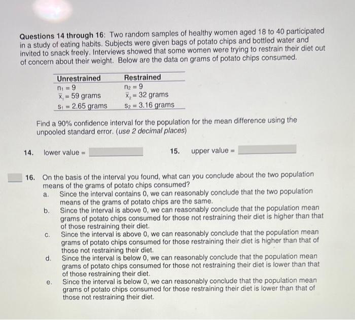 Solved Questions 14 through 16: Two random samples of | Chegg.com