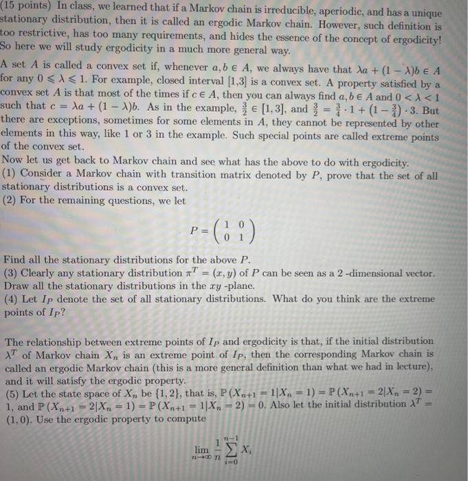 Solved (15 points) In class, we learned that if a Markov | Chegg.com