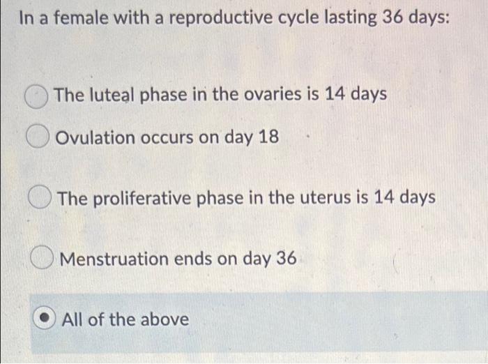 Solved In a female with a reproductive cycle lasting 36 | Chegg.com