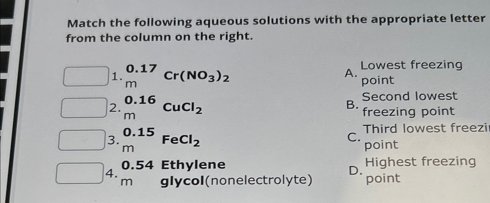 Solved Match the following aqueous solutions with the | Chegg.com