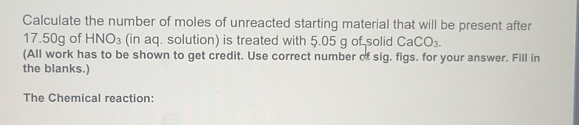 Solved Calculate the number of moles of unreacted starting | Chegg.com