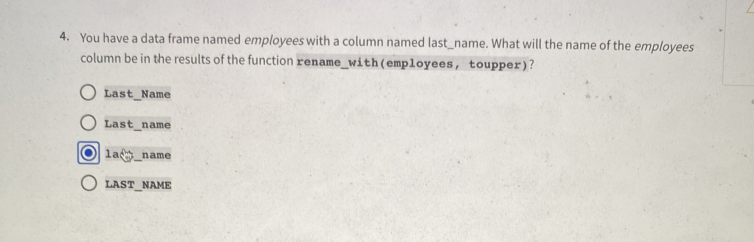 Solved You have a data frame named employees with a column | Chegg.com
