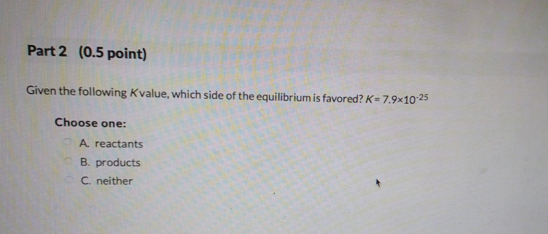 Solved 1st attempt Part 1 (0.5 point) Given the following | Chegg.com