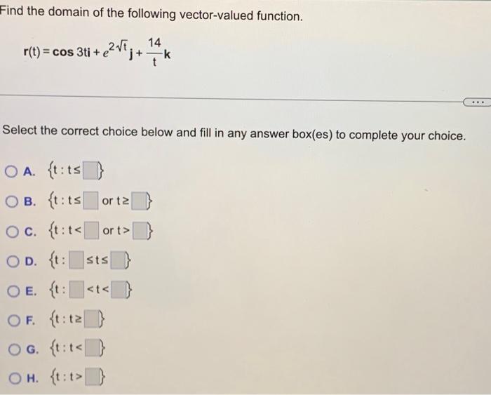 Solved Find the domain of the following vector-valued | Chegg.com | Chegg.com