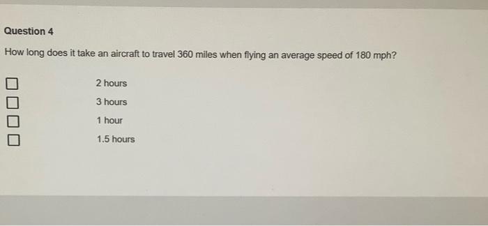 Solved How long does it take an aircraft to travel 360 miles | Chegg.com
