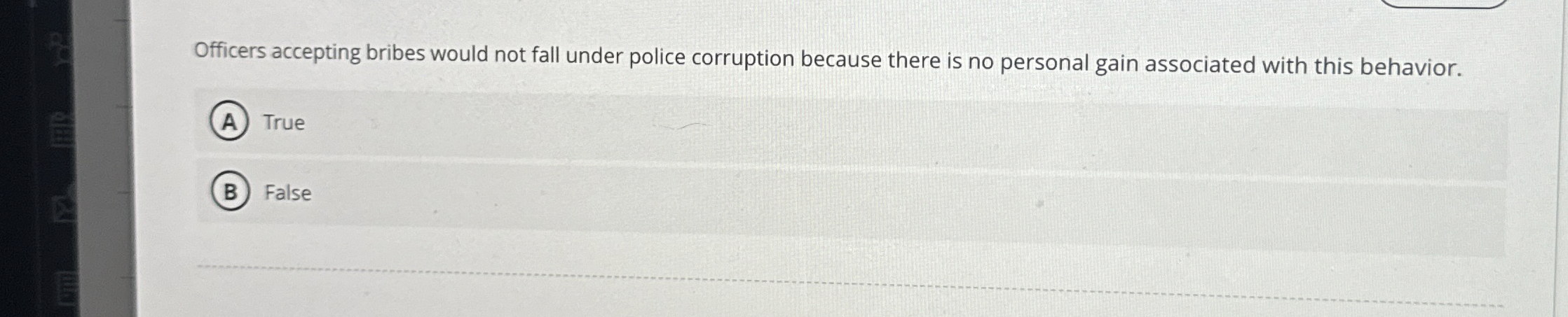 Solved Officers accepting bribes would not fall under police | Chegg.com