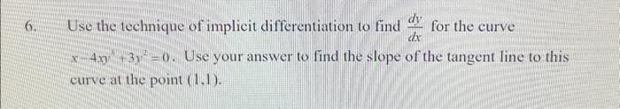 Solved Use the technique of implicit differentiation to find | Chegg.com