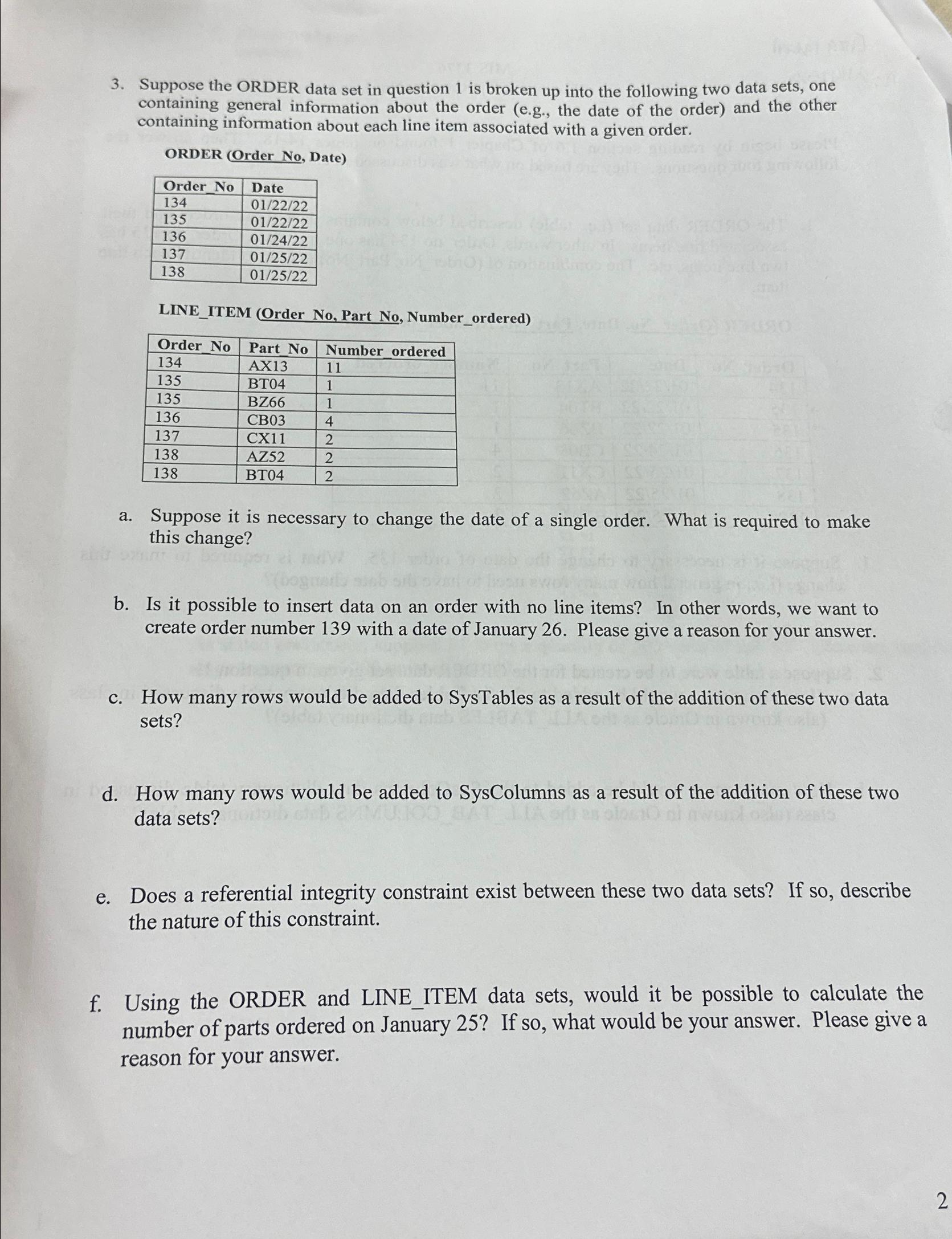 Solved \\nSuppose the ORDER data set in question 1 is broken | Chegg.com