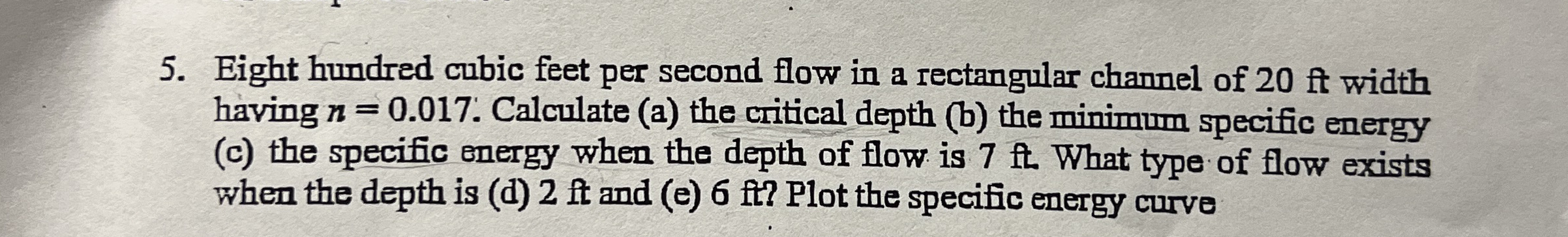 Solved Eight hundred cubic feet per second flow in a | Chegg.com