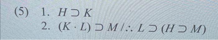 prove valid using the 18 valid argument forms they | Chegg.com