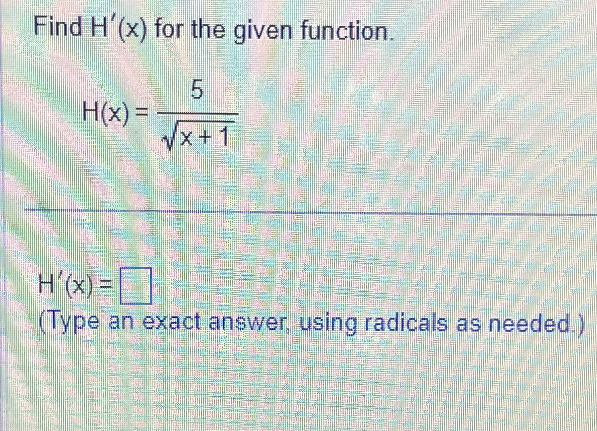 Solved Find H'(x) ﻿for the given | Chegg.com