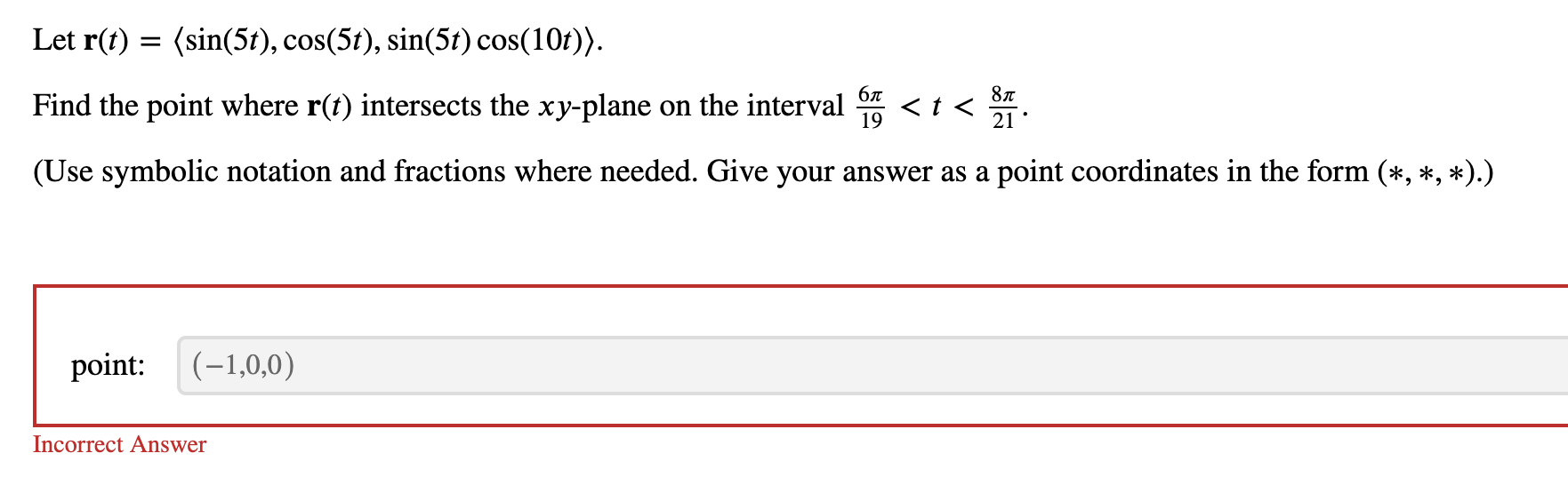 Solved Let r(t)=(:sin(5t),cos(5t),sin(5t)cos(10t):).Find the | Chegg.com