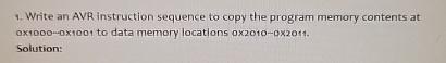 Solved Write an AVR instruction sequence to copy the program | Chegg.com