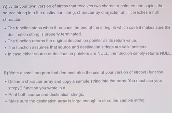 Solved A) Write your own version of strcpy that receives two | Chegg.com