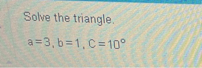 Solved Solve the triangle.Solve the triangle.Solve the | Chegg.com
