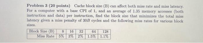 Solved Problem 3 (20 points) Cache block size (B) can affect | Chegg.com