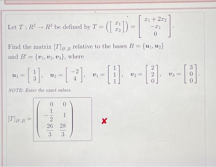Solved Let T:R2→R3 be defined by T=([x1x2])=⎣⎡x1+2x2−x10⎦⎤ | Chegg.com