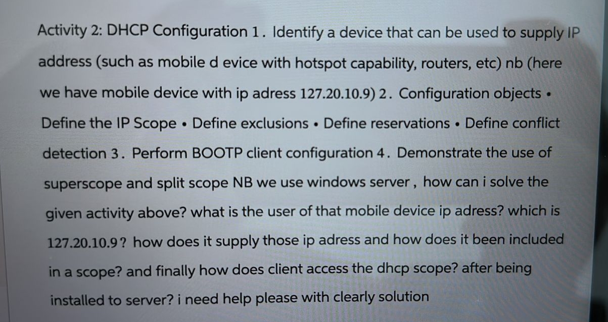 Solved Activity 2: DHCP Configuration 1. ﻿Identify a device | Chegg.com