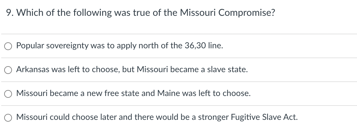 Solved Which of the following was true of the Missouri | Chegg.com