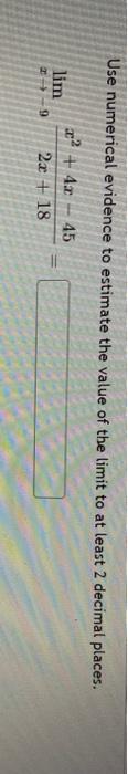 Solved Use numerical evidence to estimate the value of the | Chegg.com