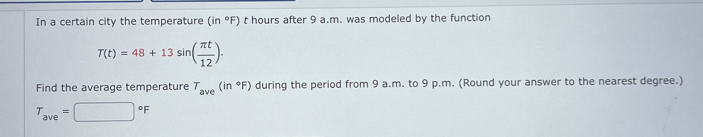 Solved In a certain city the temperature (in °F ) t ﻿hours | Chegg.com