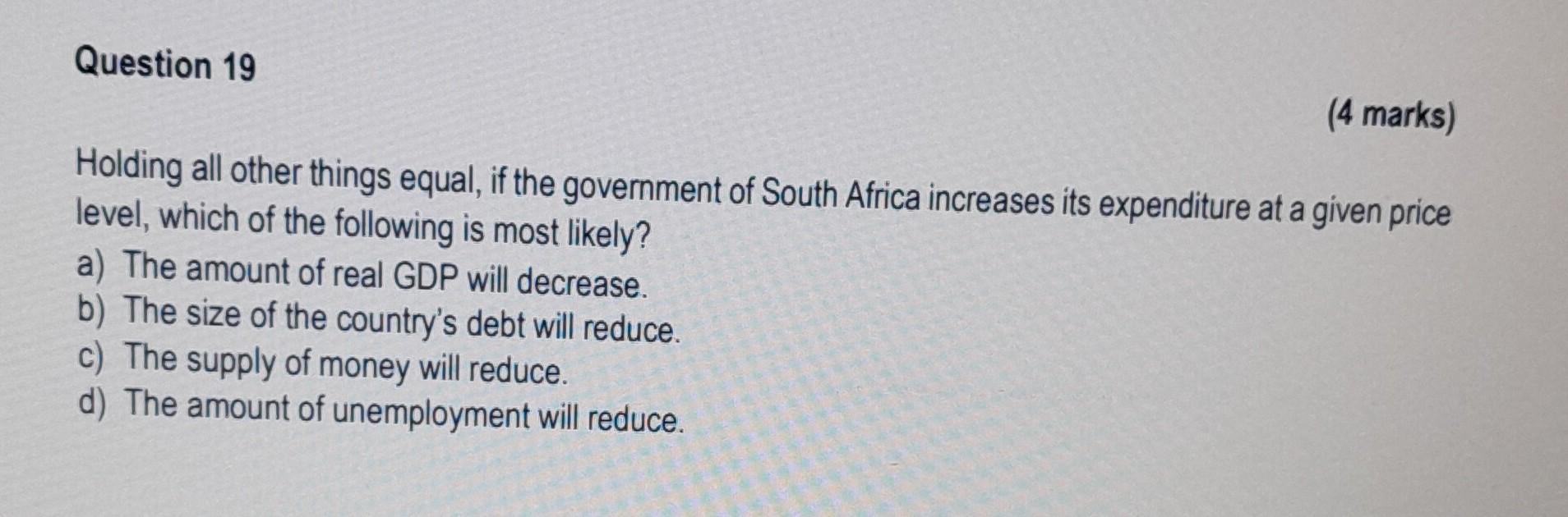 Solved (4 marks) Holding all other things equal, if the | Chegg.com