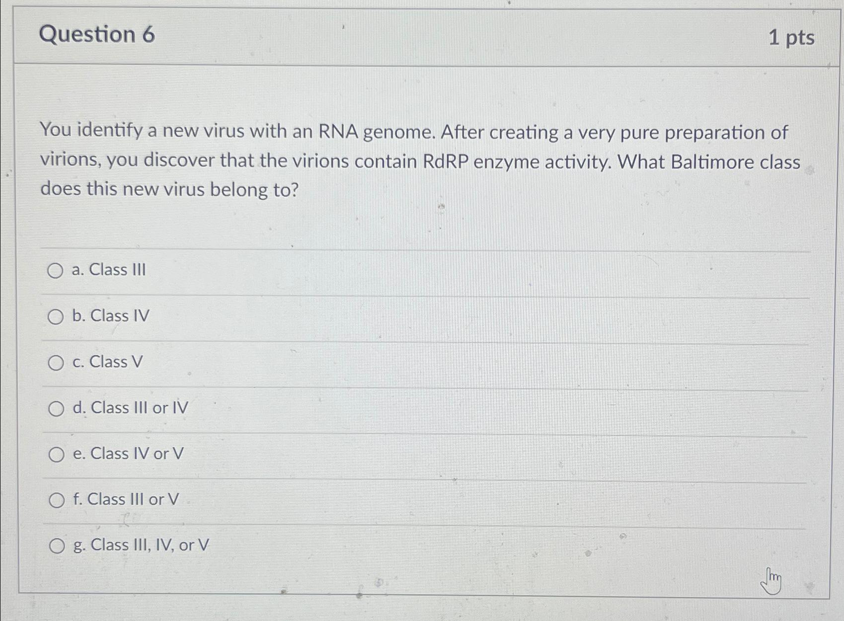 Solved Question 61 ﻿ptsYou identify a new virus with an RNA | Chegg.com