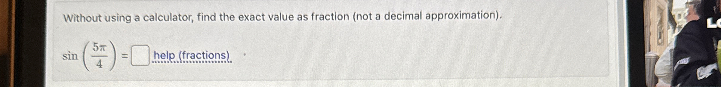 Solved Without using a calculator, find the exact value as | Chegg.com