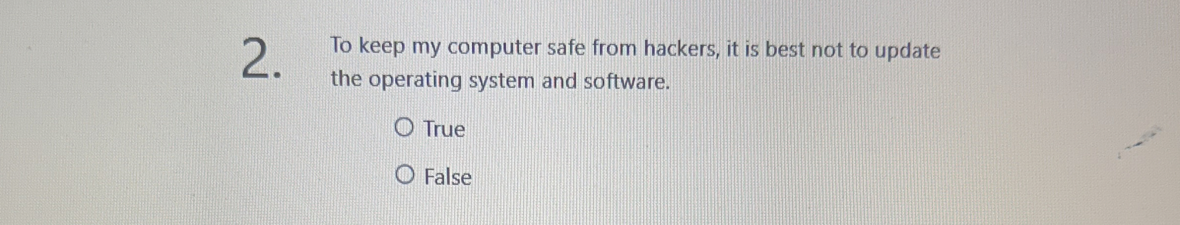 Solved To keep my computer safe from hackers, it is best not | Chegg.com
