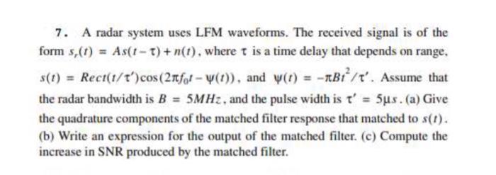 Solved 7. A radar system uses LFM waveforms. The received | Chegg.com