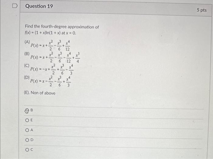 Solved Find the fourth-degree approximation of | Chegg.com