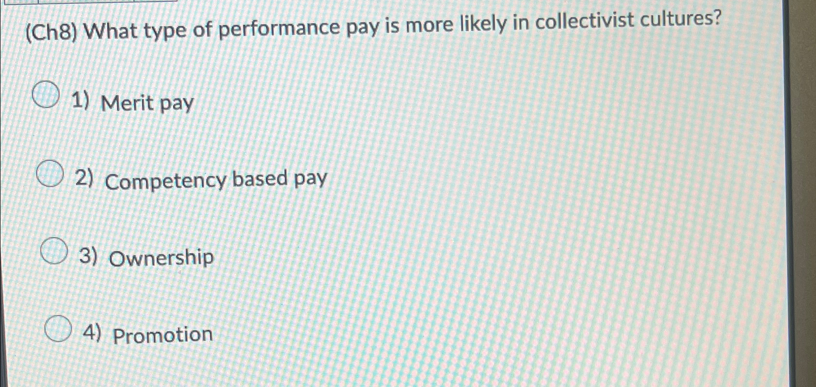 Solved (Ch8) ﻿What type of performance pay is more likely in | Chegg.com