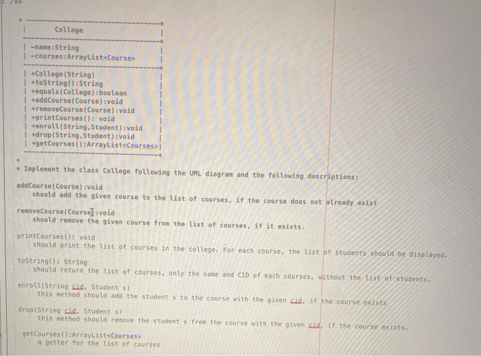 Solved College -name: String -courses: ArrayList • Implement | Chegg.com