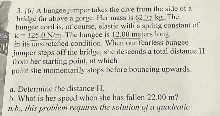 Solved 3. [6] A bungee jumper takes the dive from the side | Chegg.com