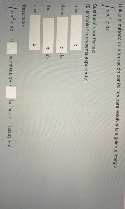 Solved Use the method integration by parts to resolve the | Chegg.com