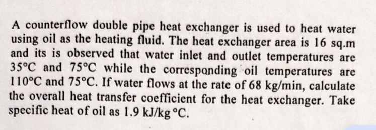 Solved A counterflow double pipe heat exchanger is used to | Chegg.com