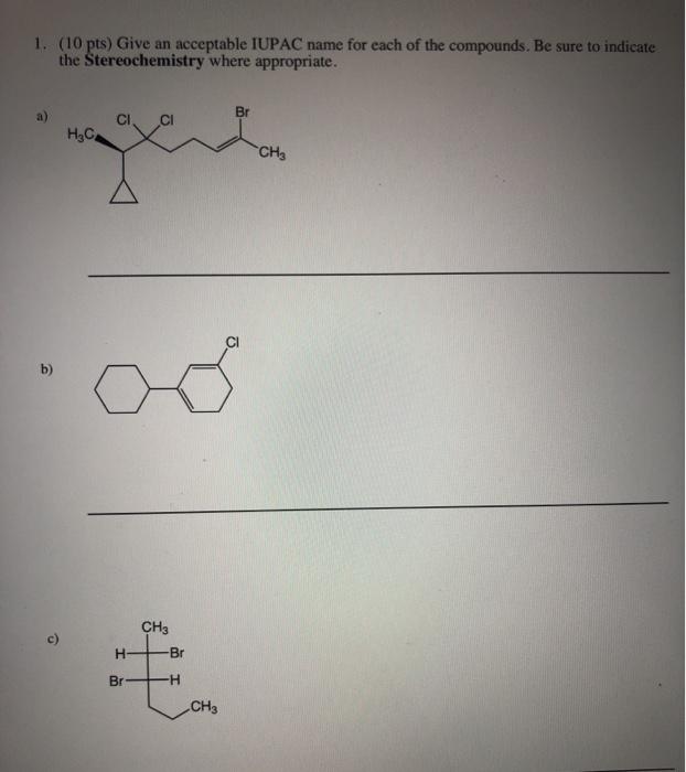 Solved 1. (10 pts) Give an acceptable IUPAC name for each of | Chegg.com