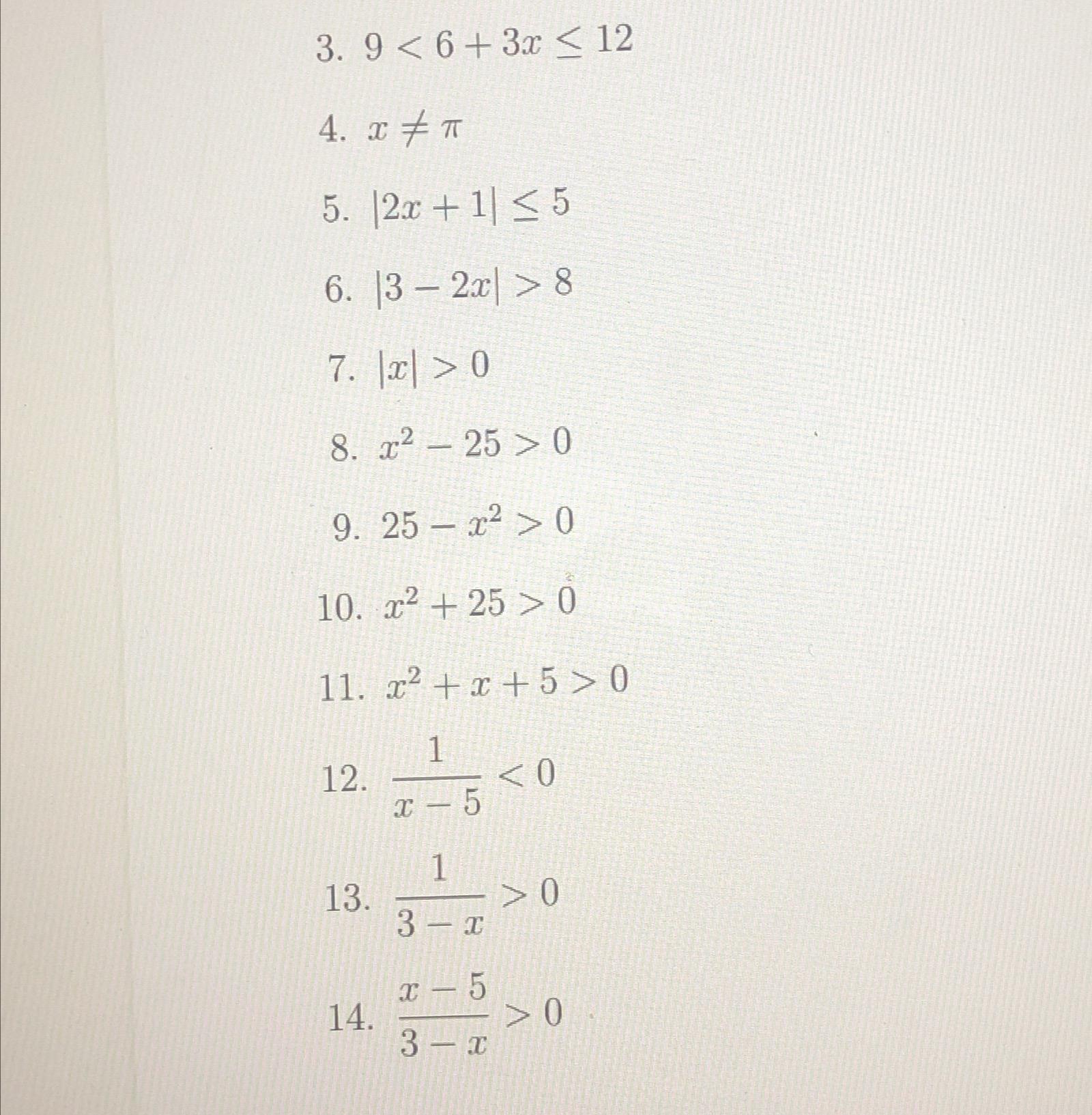 Solved 9 8|x|>0x2-25>025-x2>0x2+25> | Chegg.com