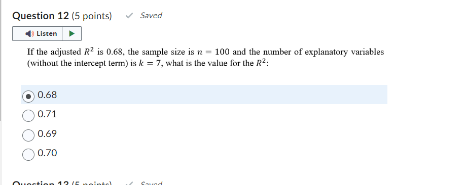 Solved Question 12 (5 ﻿points)If the adjusted R2 ﻿is 0.68 , | Chegg.com
